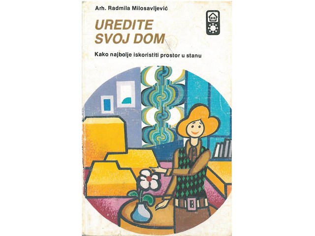 UREDITE SVOJ DOM, RADMILA MILOSAVLJEVIC