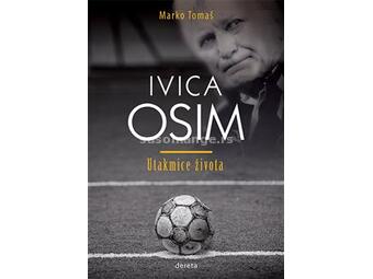 IVICA OSIM Utakmice života: biografija