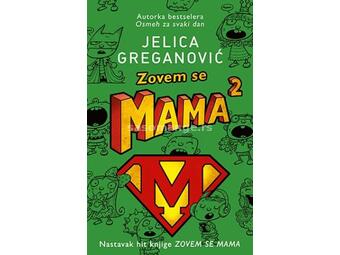 Zovem se mama 2