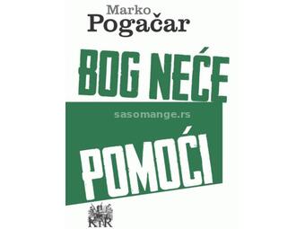 Bog neće pomoći