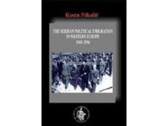 The Serbian Political Emigration in Western Europe 1945-1956