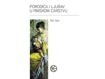 Porodica i ljubav u Rimskom carstvu