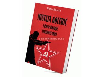 Mustafa Golubić i Pavle Bastajić, Staljinove ubice