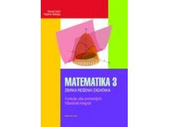 Matematika 3 - zbirka rešenih zadataka