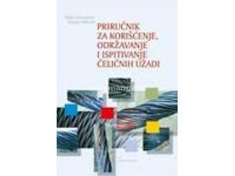 Priručnik za korišćenje, održavanje i ispitivanje čeličnih užadi