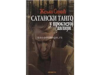 Satanski tango u Prokletoj avliji : ka sociologiji saznanja srpske kulturne tradicije