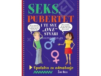 Seks, pubertet i te sve one stvari