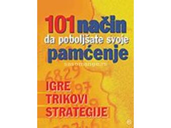 101 NAČIN DA POBOLJŠATE PAMĆENJE