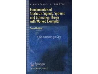 Fundamentals of Stohastic Signals, Systems and Estimation Theory with Worked Examples