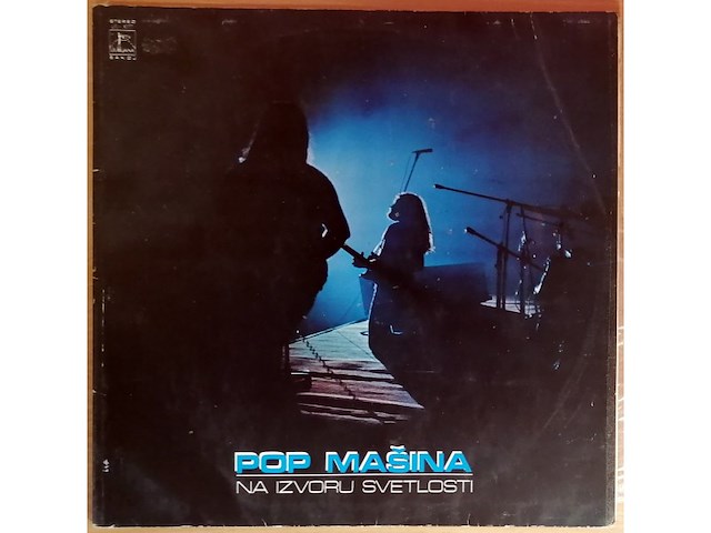 LP POP MAŠINA - Na izvoru svetlosti (1975) 2.press, VG+