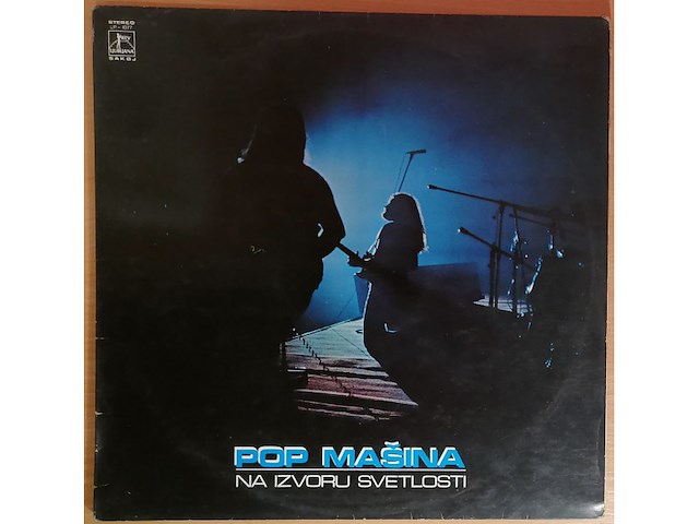 LP POP MAŠINA - Na izvoru svetlosti (75) ODLIČNA