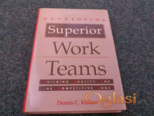 Developing Superior Work Teams - Dennis C. Kinlaw