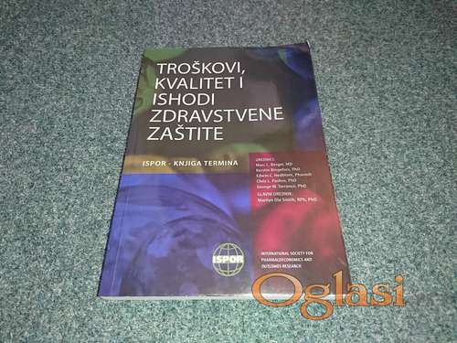 Troškovi, kvalitet i ishodi zdravstvene zaštite: ISPOR knjiga termina