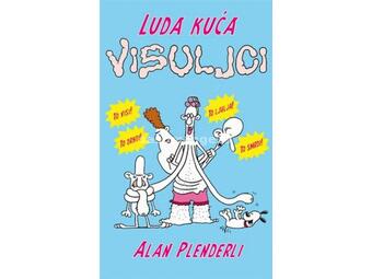 Luda kuća - Visuljci