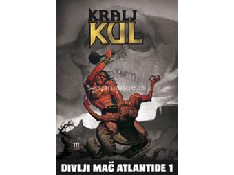 Kralj Kul - Divlji mač Atlantide 1