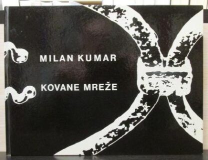 KOVANE MREŽE – MILAN KUMAR