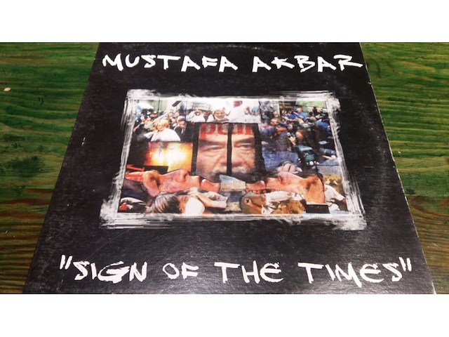 MUSTAFA AKBAR - SIGN OF THE TIMES