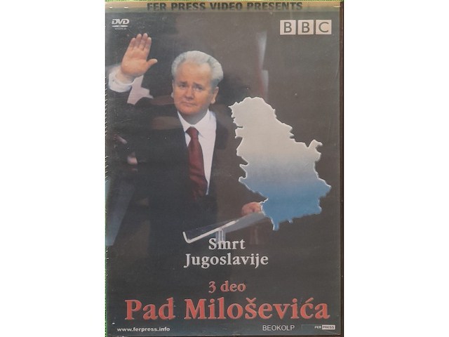 dvd Smrt Jugoslavije 3 deo Pad Miloševića