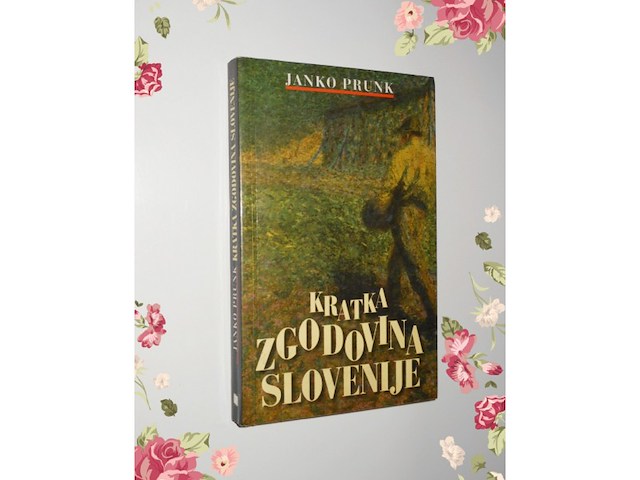 Kratka zgodovina Slovenije - Janko Prunk