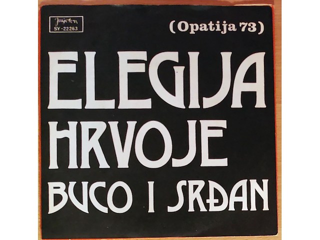 SP HRVOJE, BUCO I SRĐAN - Elegija (1973) PERFEKTNA