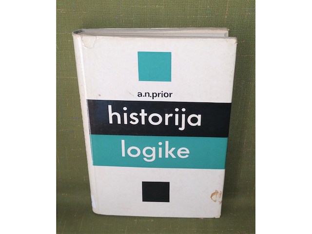 HISTORIJA LOGIKE - A. N. PRIOR