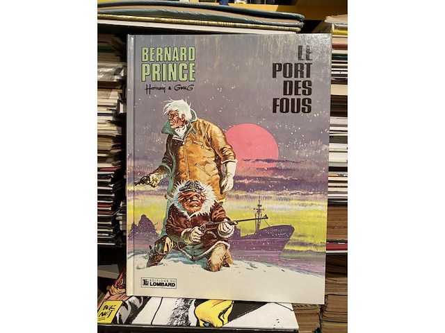 Bernard Prince 13 - Le port des Fous