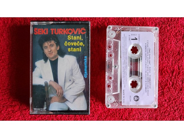 Šeki Turković – Stani, Čoveče, Stani *