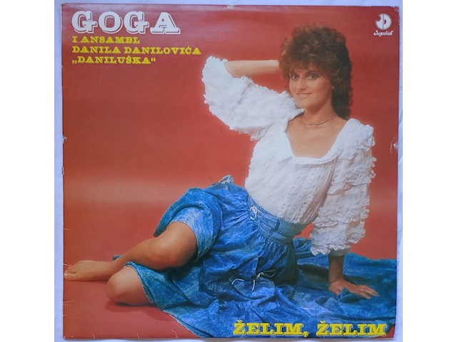 GORDANA VELIKA GOGA - ZELIM, ZELIM (Neslusana )