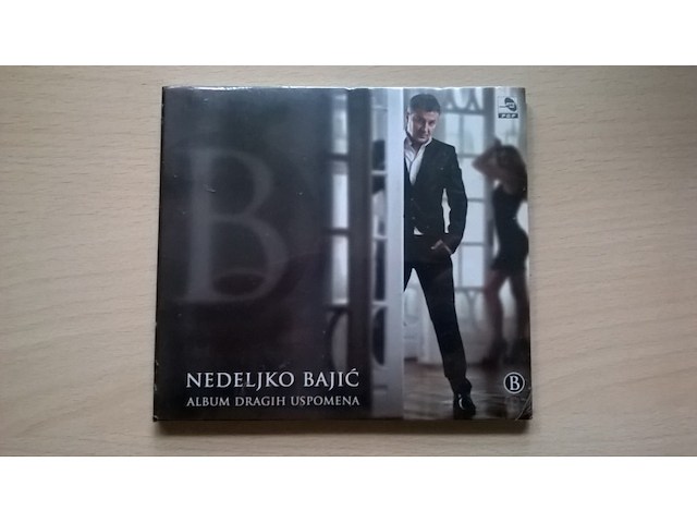 NEDELJKO BAJIĆ- ALBUM DRAGIH USPOMENA novo,neotpakovano