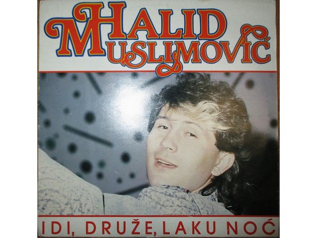 Halid Muslimovic-Idi Druze Laku Noc LP (1987)