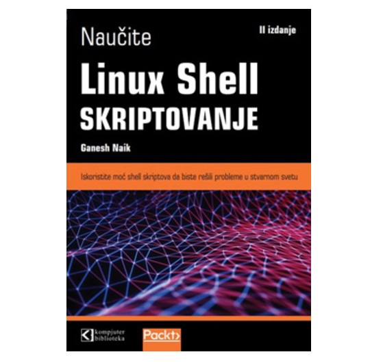 Naučite Linux Shell skriptovanje, Ganesh Naik