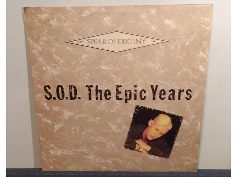 Spear Of Destiny - S.O.D. The Epic Years (Kao Nov)
