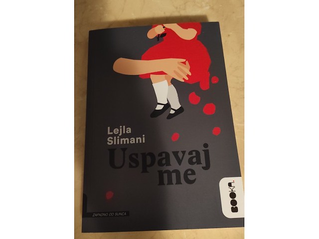 Lejla Slimani - Uspavaj Me