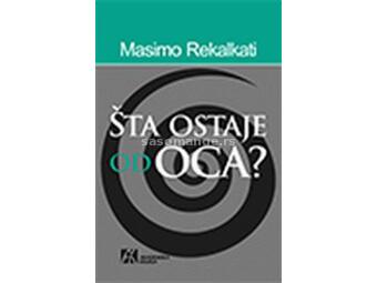 Šta ostaje od oca?