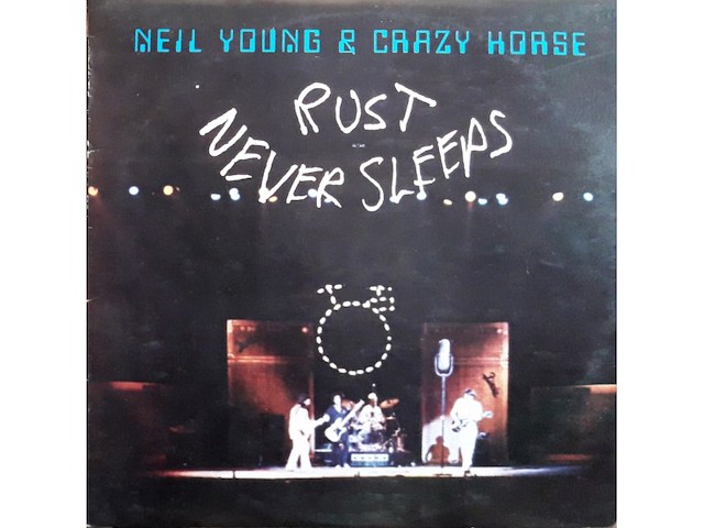 LP: NEIL YOUNG - RUST NEVER SLEEPS