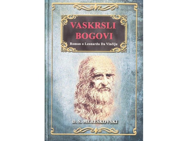 Vaskrsli bogovi - Leonardo da Vinči - D.S. Mereškovski