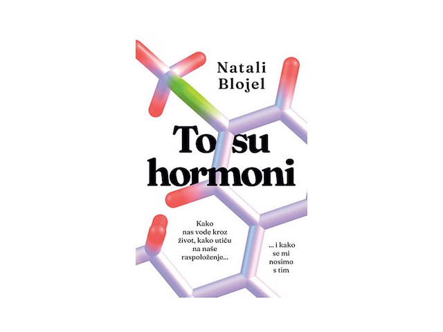 To su hormoni - Natali Blojel