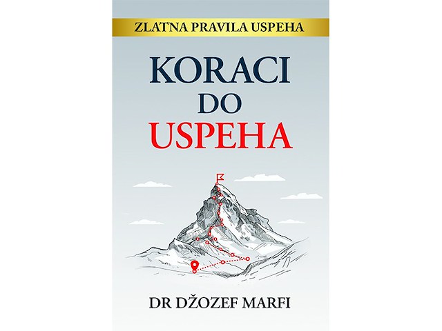 Koraci do uspeha - Džozef Marfi