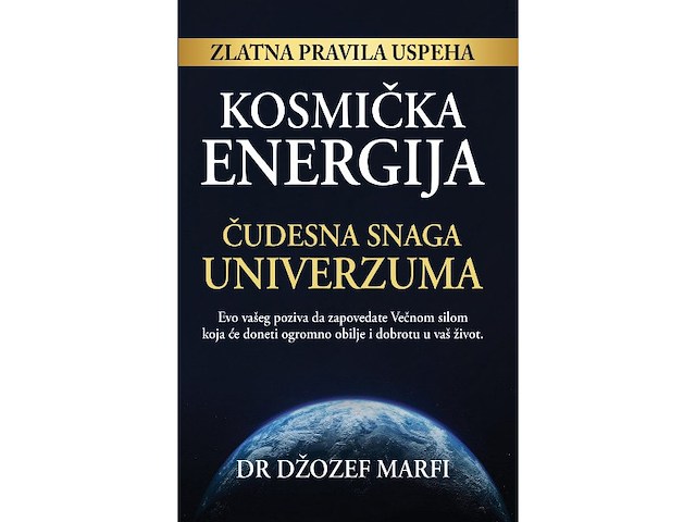 Kosmička energija – čudesna snaga Univerzuma - Džozef Marfi