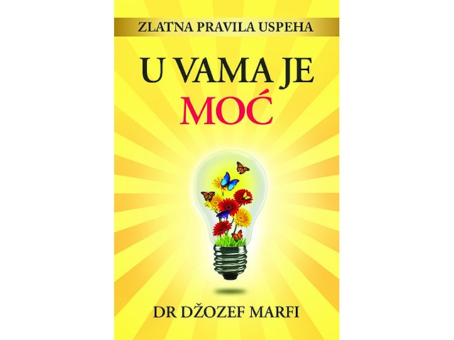 U vama je moć - Džozef Marfi