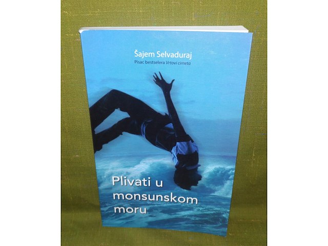 PLIVATI U MONSUNSKOM MORU - SAJEM SELVADURAJ