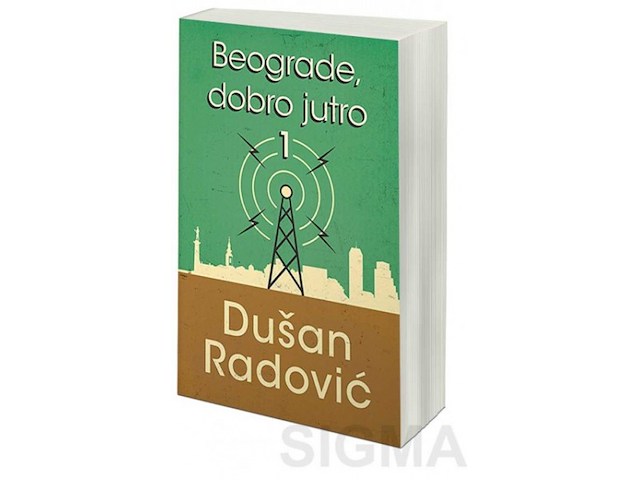 Beograde, dobro jutro 1 - Dušan Radović