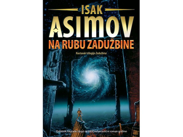 Zadužbina 4: Na rubu zadužbine - Isak Asimov