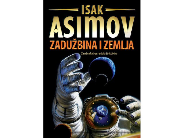 Zadužbina 5: Zadužbina i Zemlja - Isak Asimov