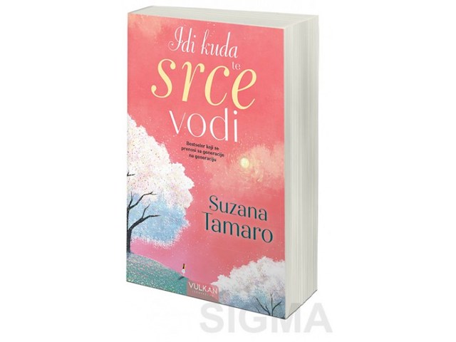 Idi kuda te srce vodi - Suzana Tamaro