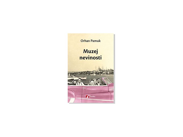 Muzej nevinosti - Orhan Pamuk