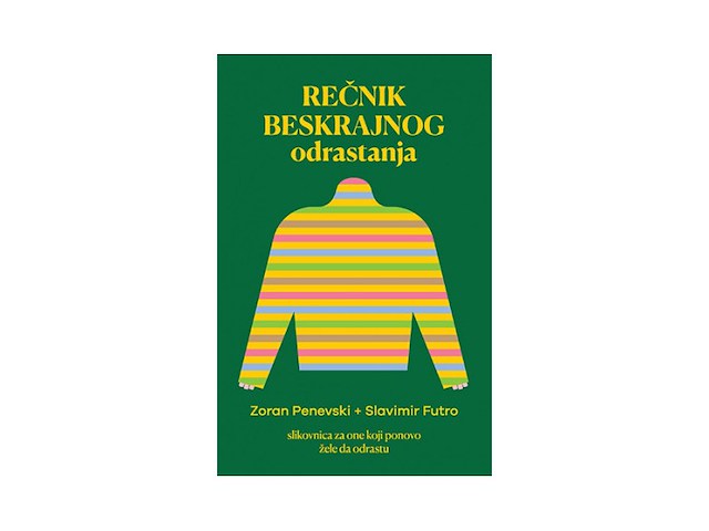 Rečnik beskrajnog odrastanja - Zoran Penevski