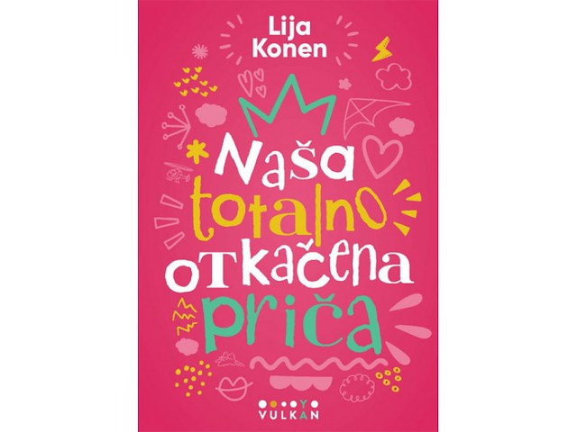 Naša totalno otkačena priča - Lija Konen