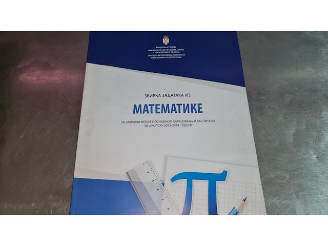 Zbirka zadataka iz matematike za završni ispit 2013/14