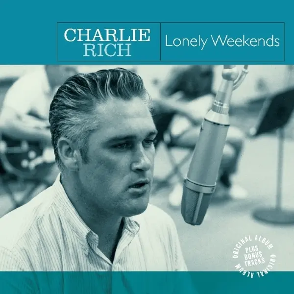 CHARLIE RICH - Lonely Weekends